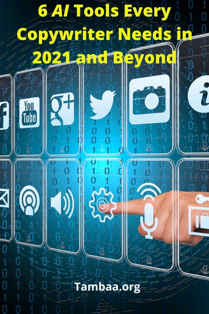 6 AI Tools Every Copywriter Needs to Survive in 2021 and Beyond